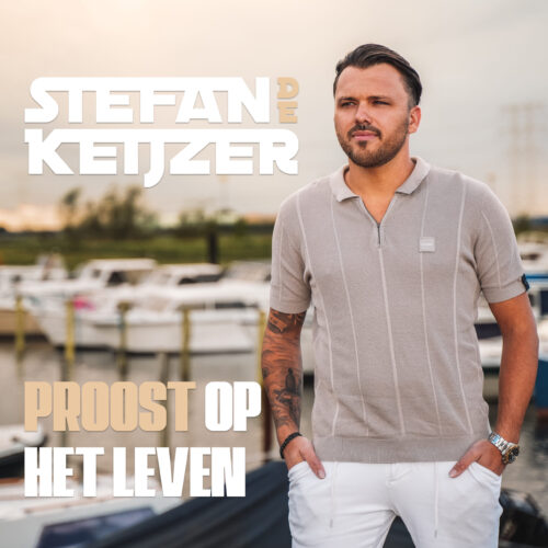 Stefan de Keijzer - Proost Op Het Leven | D.E.A. Produkties